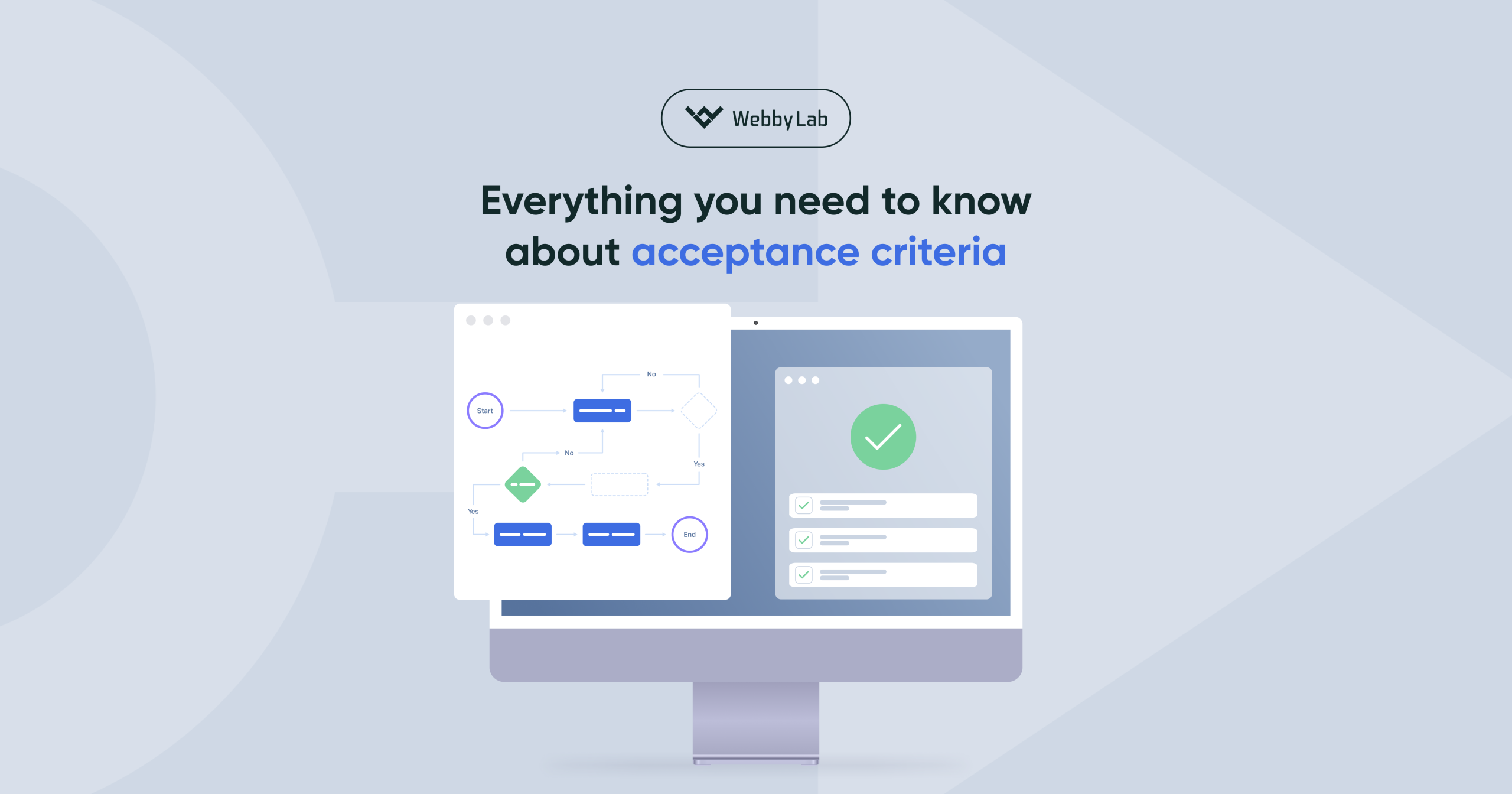 Everything you need to know about acceptance criteria Everything you need to know about acceptance criteria