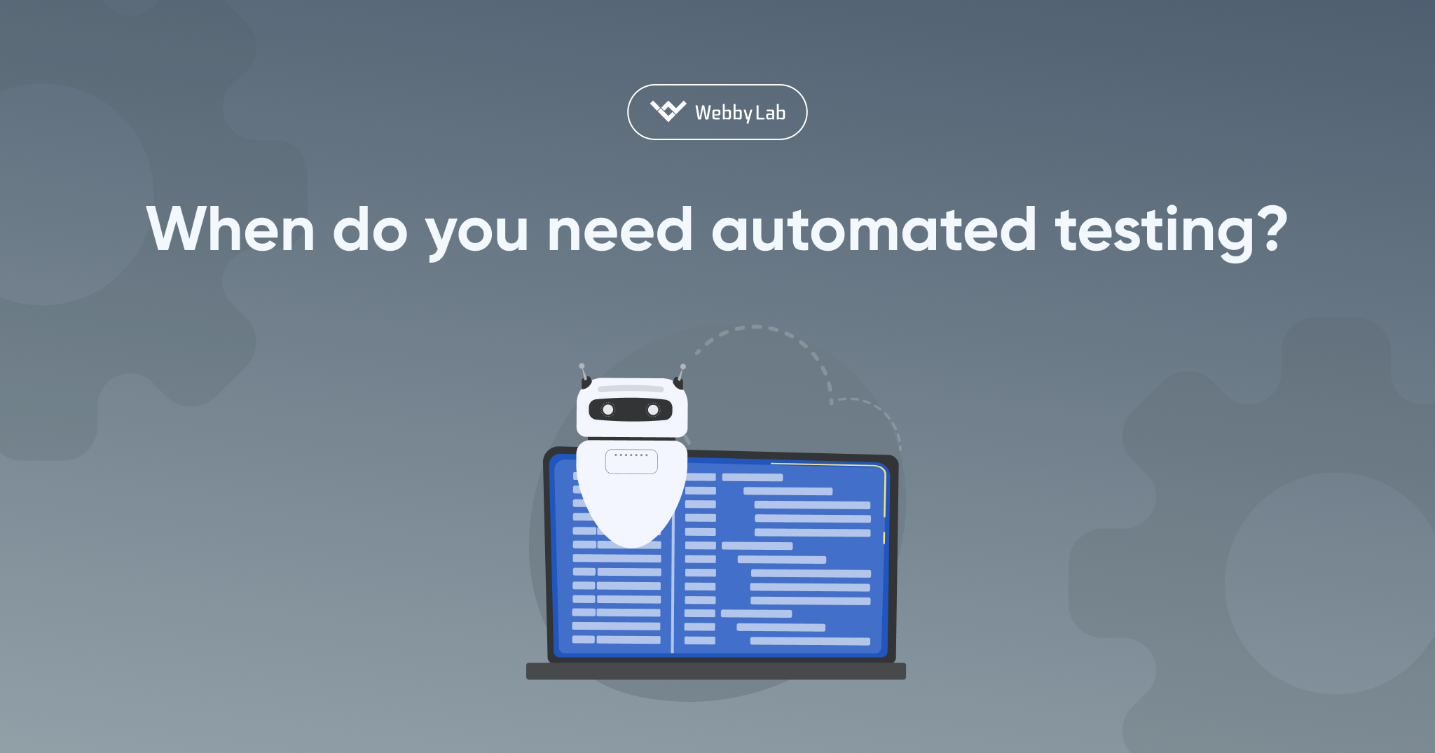 When do you need automated testing?